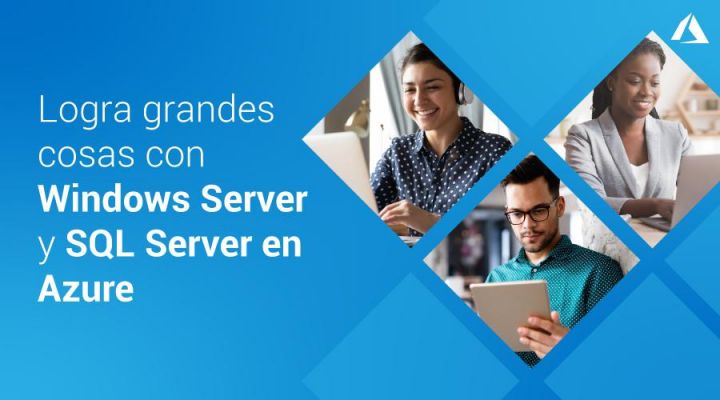 Logra grandes cosas con Windows Server y SQL Server en Azure. - Manapro ...