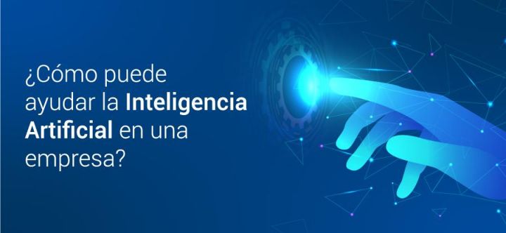¿Cómo puede ayudar la Inteligencia artificial en su negocio? - Manapro ...